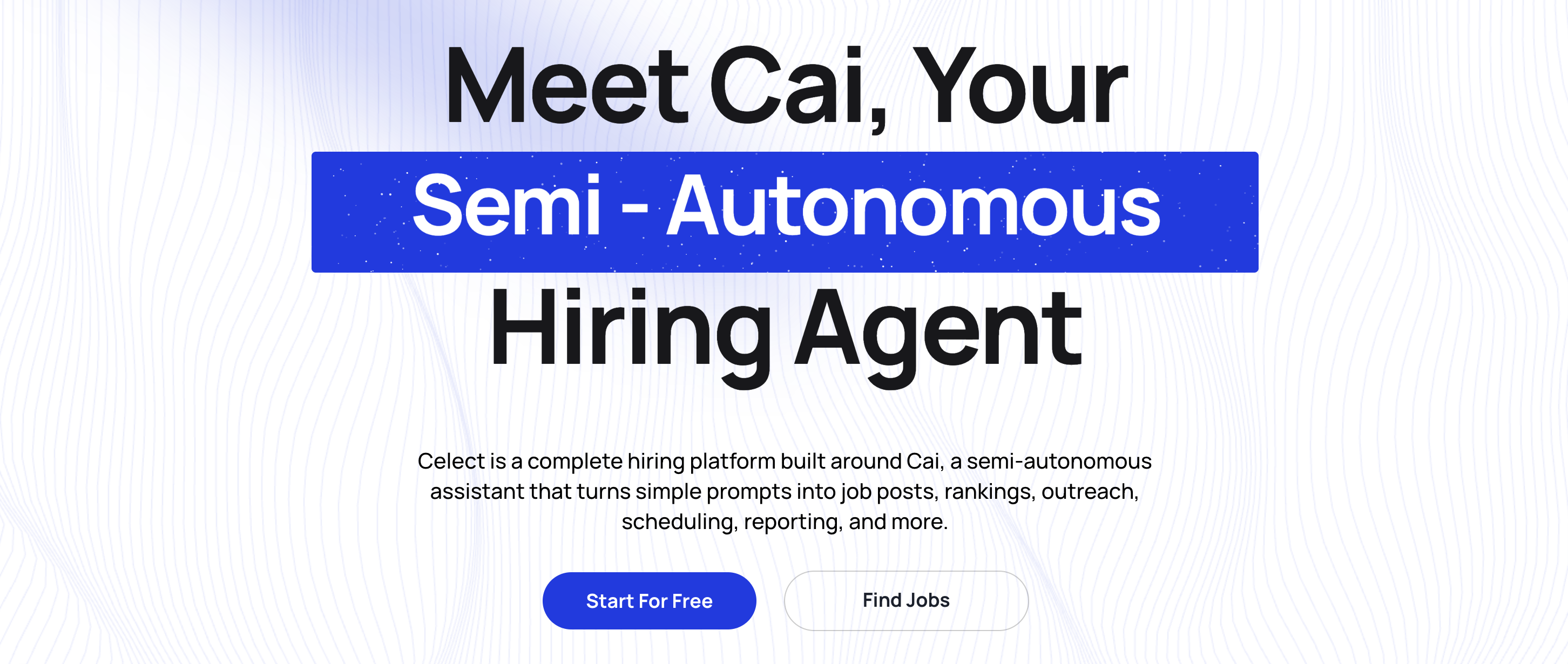 Meet Cai, Your Autonomous AI Hiring Agent | AI Recruitment Platform